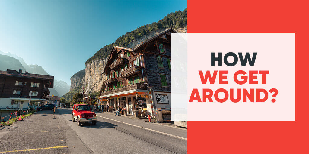How Do We Get Around In Switzerland And Abroad? - The Poor Swiss