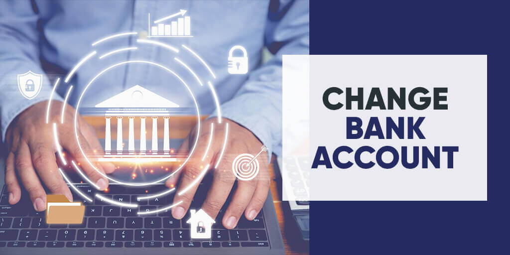 7 Simple Steps To Change Bank Account In 2025 - The Poor Swiss