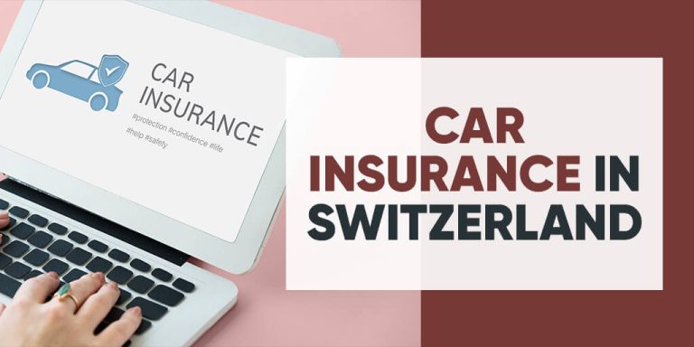 All You Need To Know About Car Insurance In Switzerland - The Poor Swiss