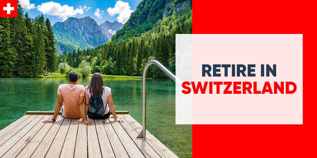 Retire In Switzerland - The Poor Swiss