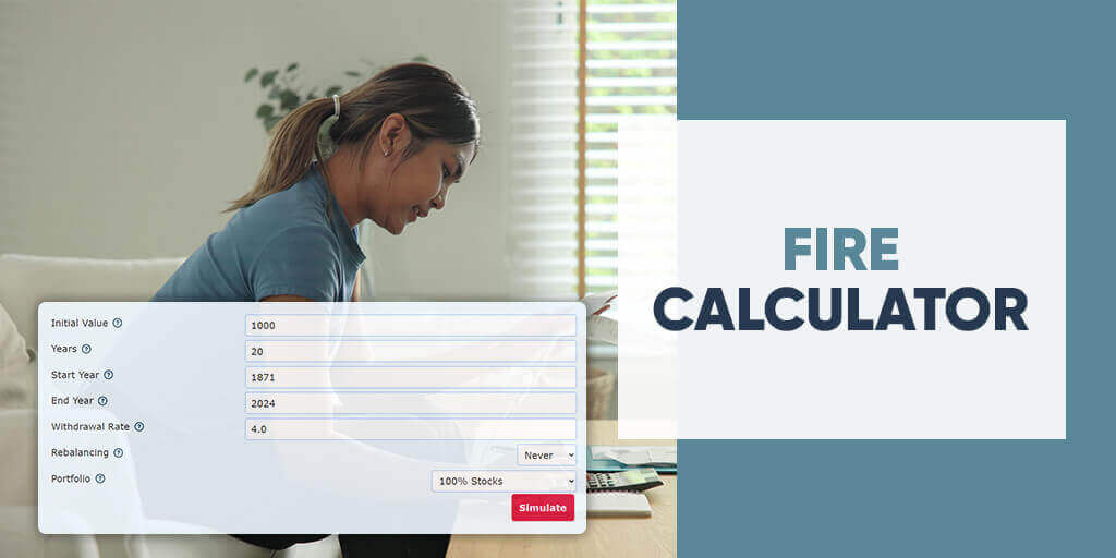 FIRE Calculator - The Best Withdrawal Rate For Your Retirement - The ...